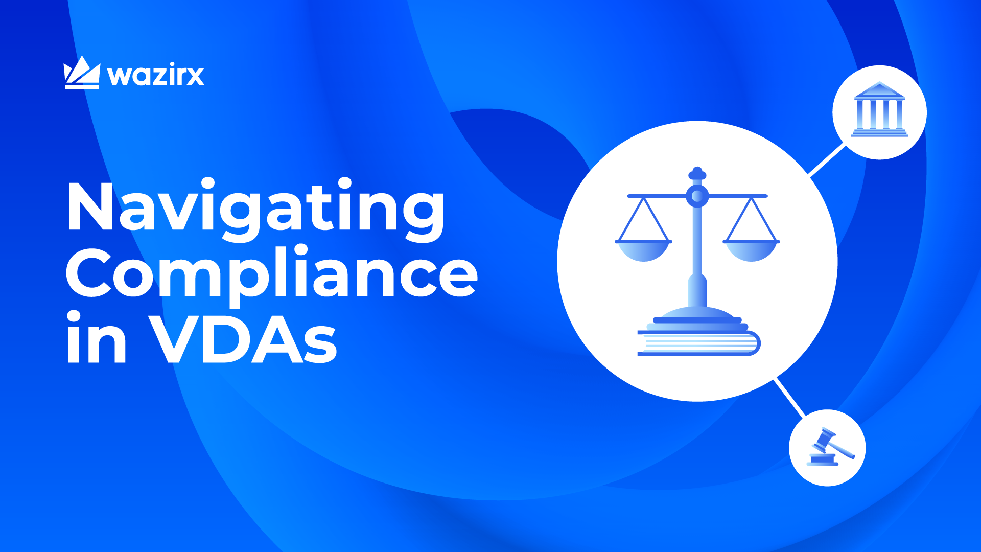 Navigating Compliance In Virtual Digital Asset Sector - WazirX Blog Navigating Compliance In Virtual Digital Asset Sector - WazirX Blog