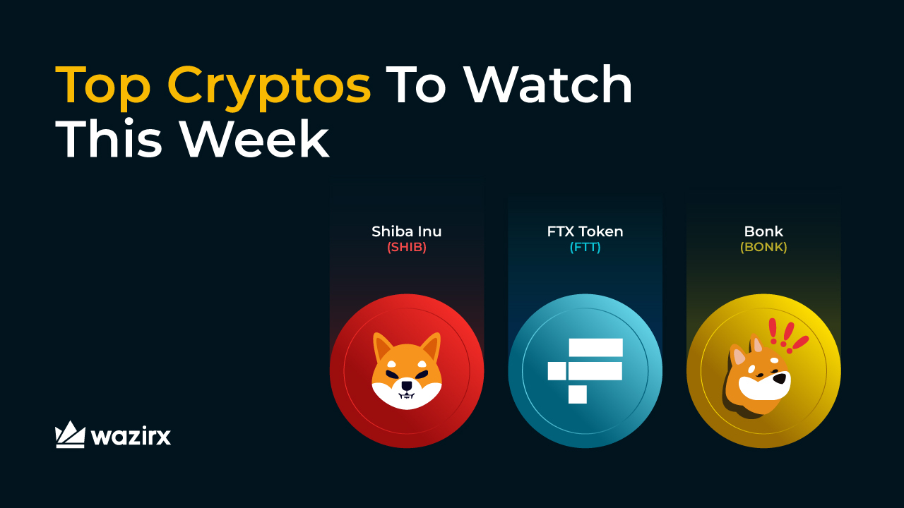 Top Cryptos To Watch This Week: Shiba Inu (SHIB), FTX Token (FTT), Bonk ...
